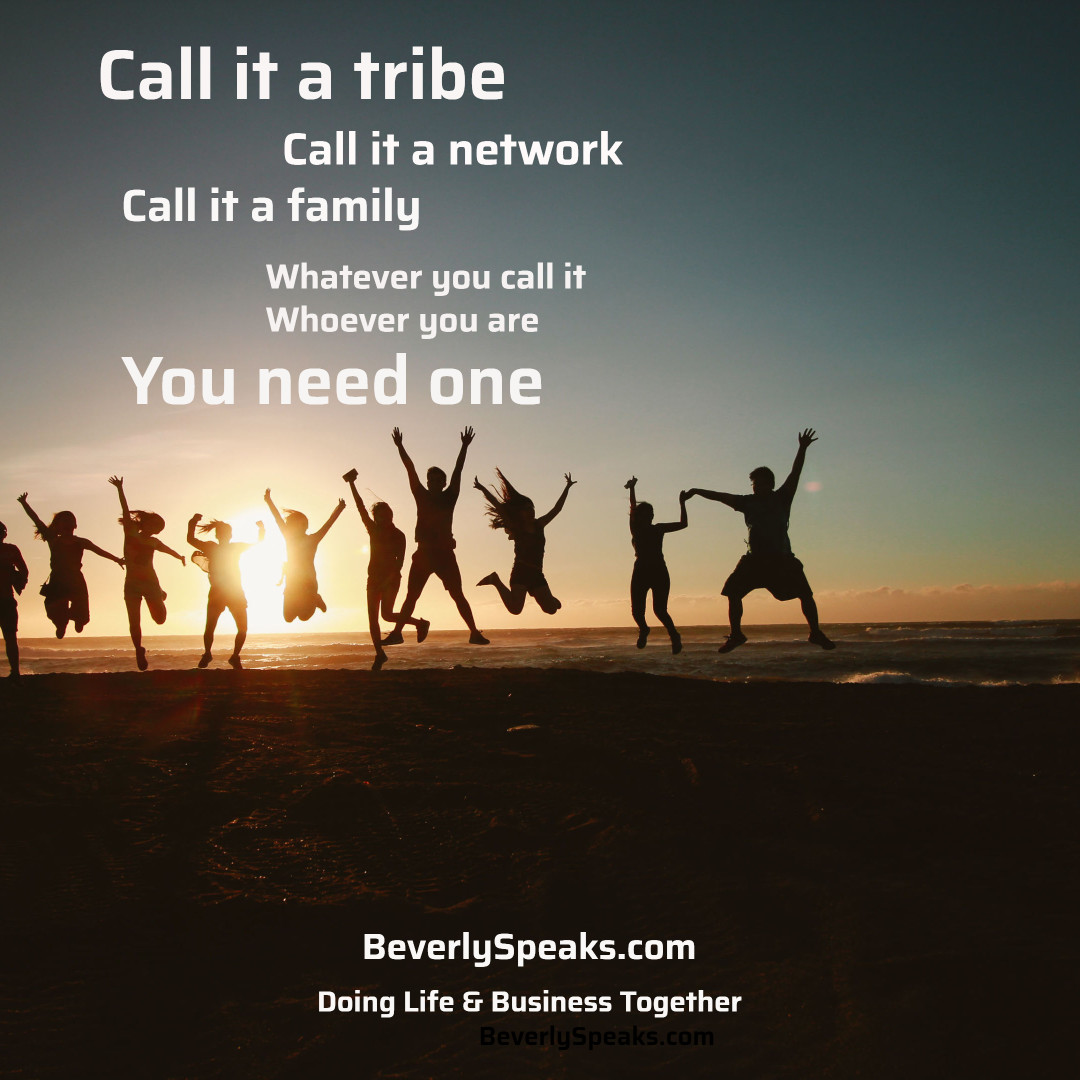 The Value of a Tribe – Beverly Speaks